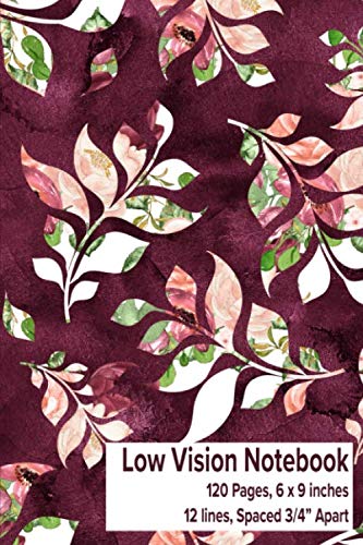 Low Vision Notebook: 6" x 9" Bold Lined Paper - 3/4" Line Spacing - For ...