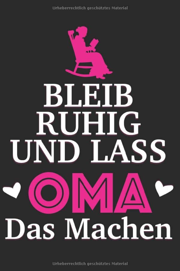 Bleib ruhig und lass Oma das machen: A5 Notizbuch als Geschenk für OMA ...