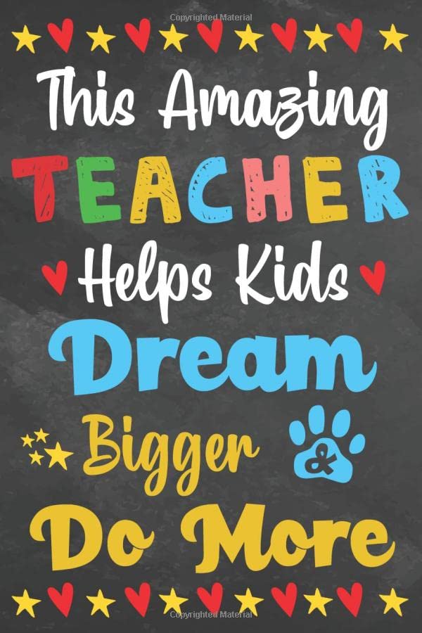 This Amazing Teacher Help Kids Dream Bigger: Motivational Gift For ...