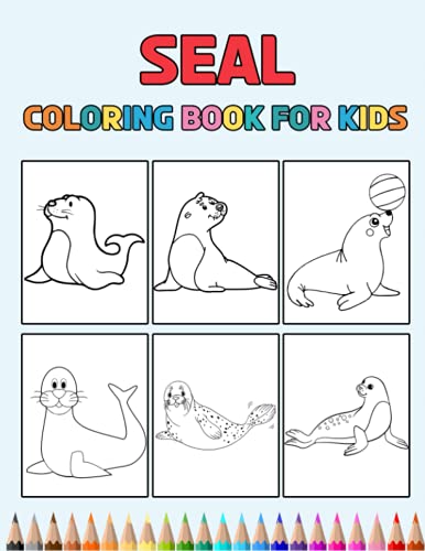 Seal Coloring Book for Kids: 10 Easy Designs to Color | Fun Colouring ...