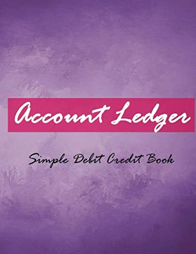 Accounting Ledger Simple Debit Credit Book: 120 pages | Size 8.5 x 11 ...