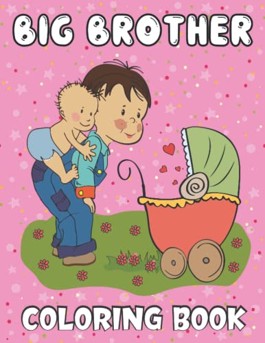 Big Brother Coloring Book: A Fun Coloring Book for Big and Little ...