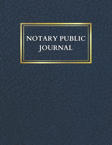 Notary Public Journal: The One-Per-Page Notary Journal Logbook for the ...