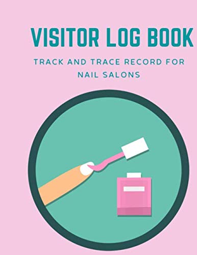 Track and trace visitor record for nail salons: Visitor log book for ...