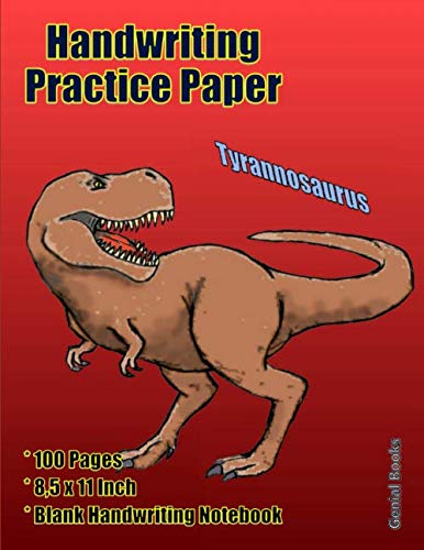 Handwriting Practice Paper "Tyrannosaurus": (10) Blank Handwriting ...