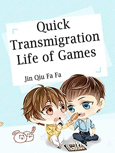 Quick Transmigration: Life of Games: Volume 7 by Jin QiuFaFa | Goodreads