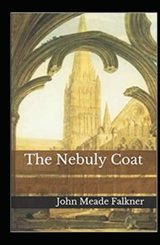 The Nebuly Coat Annotated by John Meade Falkner | Goodreads