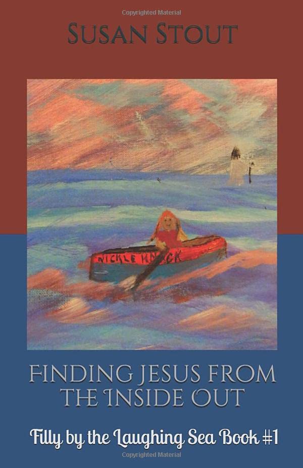 Finding Jesus from the Inside Out by Susan Stout | Goodreads