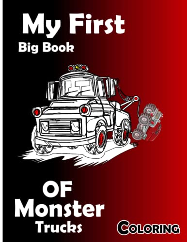 My First Big Book of Monster Trucks Coloring: A Fun Monster Truck ...