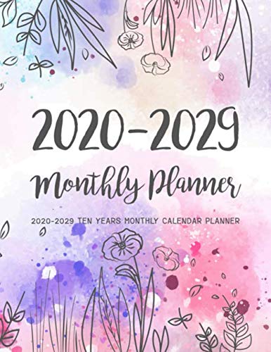 2020-2029 Ten Years Monthly Calendar Planner: January 2020 to December ...