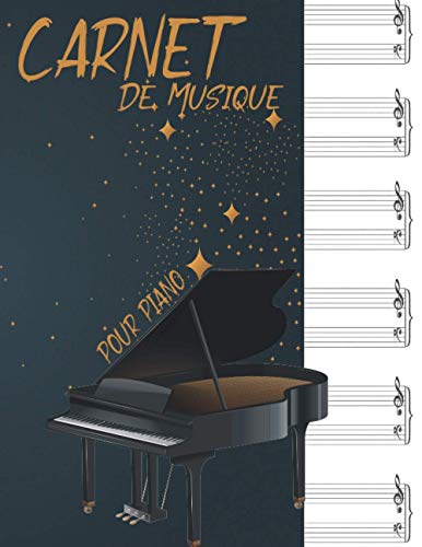 Carnet de Musique pour Piano: Cahier de partitions pour piano | 116 ...