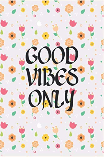 Good Vibe Only: nice cute floral composition notebook | journal ...