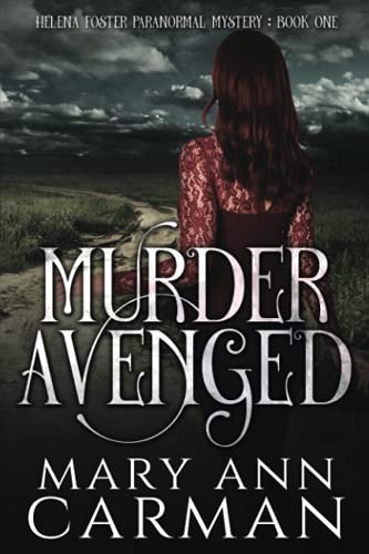 Murder Avenged (Helena Foster Paranormal Mystery) by Mary Ann Carman ...