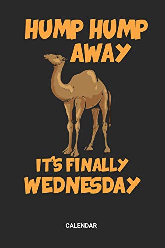 Calendar: Hump Day Camel Themed Weekly and Monthly Calendar Planner ...