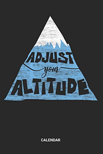 Adjust Your Altitude Calendar: Hiking Weekly and Monthly Calendar ...