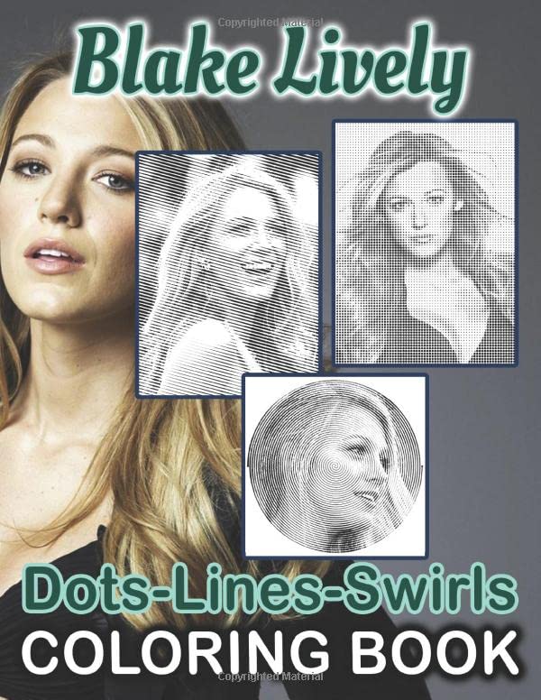 Blake Lively Dots Lines Swirls Coloring Book: Blake Lively Activity ...