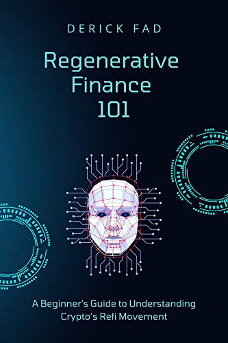 Regenerative Finance 101: A Beginner's Guide to Understanding Crypto’s ...