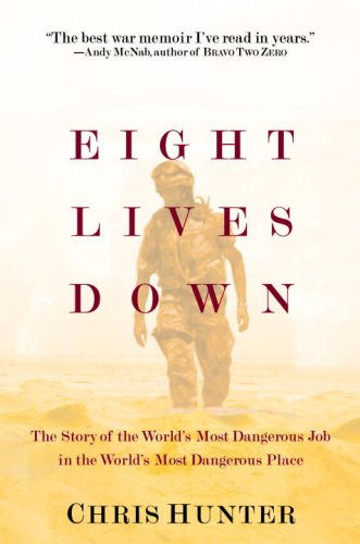 Eight Lives Down: The Story of the World's Most Dangerous Job in the ...