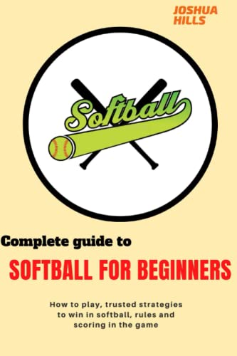 Complete Guide to Softball for Beginner: How to play, trusted ...