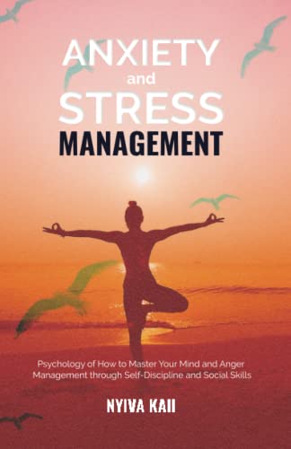 Stress and Anxiety Management: Psychology of How to Master Your Mind ...