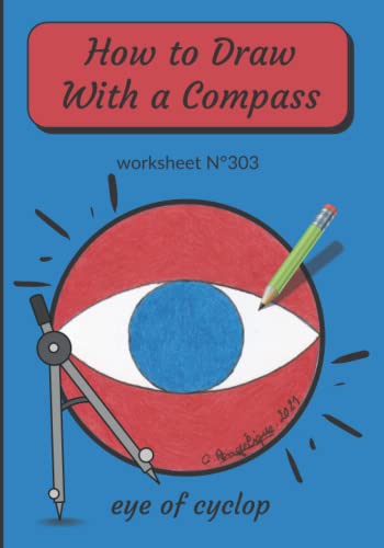 How To Draw With A Compass worksheet N°303 eye of cyclop: step-by-step ...