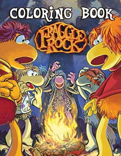 Fraggle Rock Coloring Book: Coloring And Having Fun With Amazing ...
