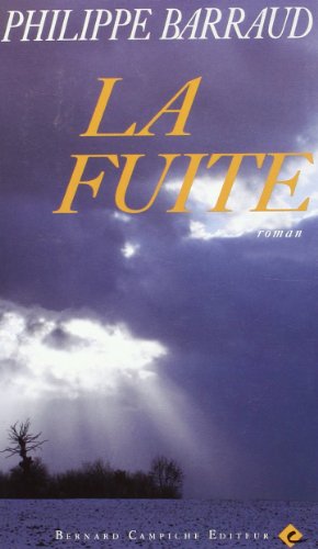 La fuite (French Edition) by Philippe Barraud | Goodreads