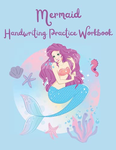 Mermaid Handwriting Practice Workbook: Learn to Write Alphabets ...