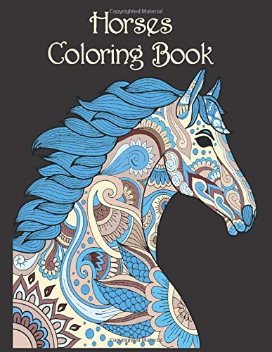 Horses coloring book: An Adult Coloring Book for Horse Lovers, Big Book ...