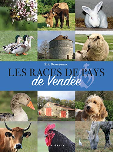 RACES DE PAYS DE VENDEE (GESTE) (BP) by Eric Rousseaux | Goodreads