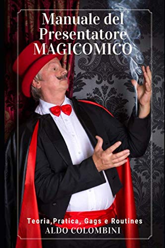 Manuale del Presentatore Magicomico: Teoria,Pratica, Gags, Routines by ...