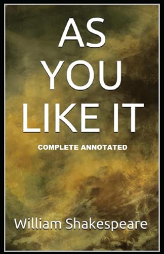 As You Like It: (Complete Annotated) by William Shakespeare | Goodreads