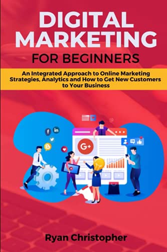 Digital Marketing for Beginners: An Integrated Approach to Online ...