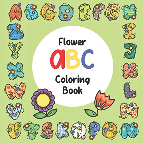 Flower ABC Coloring Book: Cute And Simple Large Print Floral Letter ...