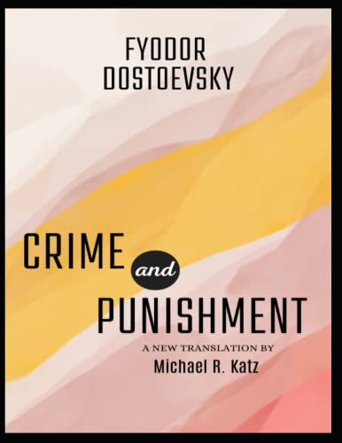 Crime and Punishment: A New Translation by Fyodor Dostoevsky | Goodreads
