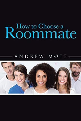 How to Choose a Roommate by Andrew Mote | Goodreads