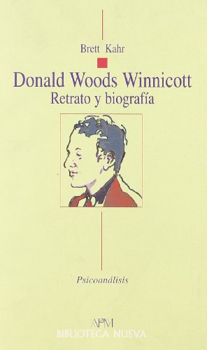 Donald Woods Winnicott. Retrato y biografía by Brett Kahr | Goodreads