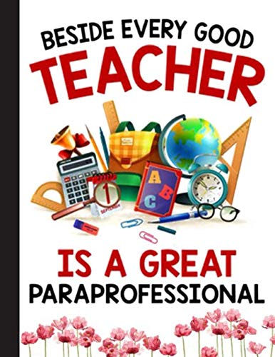 Beside Every Good teacher Is A Great Paraprofessional Notebook ...