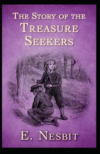 The Story of the Treasure Seekers Illustrated by E. Nesbit | Goodreads