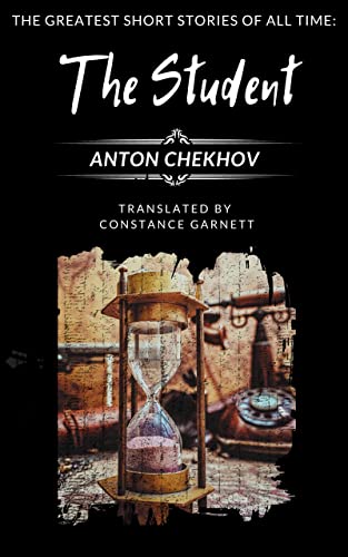 The Student by Anton Chekhov | Goodreads