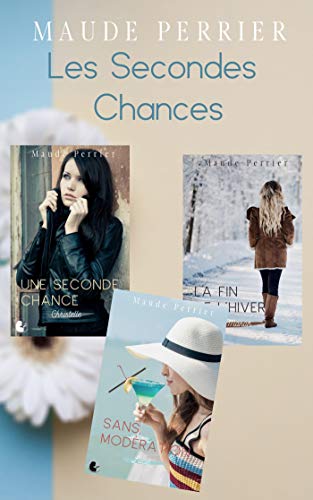 COFFRET LES SECONDES CHANCES: Manon, Christelle, Lucie by Maude Perrier ...