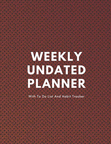 Weekly Undated Planner: 1 Year Weekly No Date Planner With To Do List ...