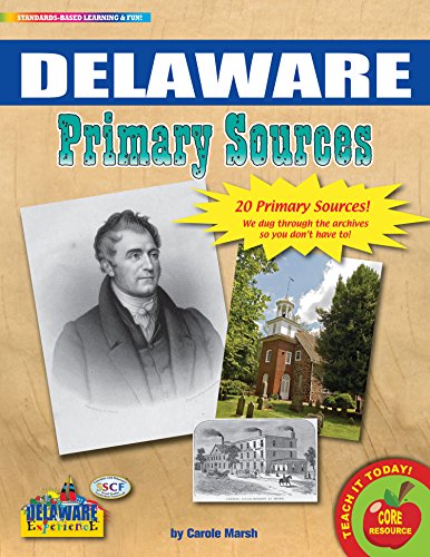 Delaware Primary Sources (Delaware Experience) by Carole Marsh | Goodreads