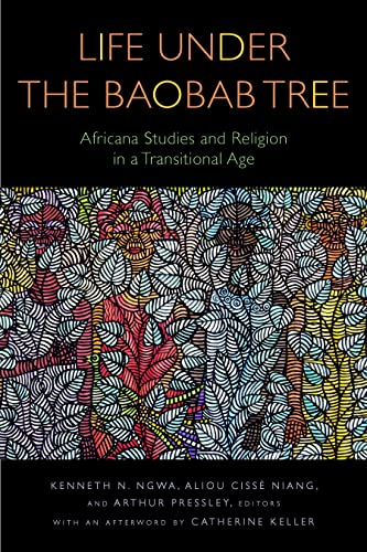 Life Under the Baobab Tree: Africana Studies and Religion in a ...