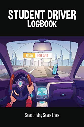 Student Driver Log Book: Keep Record Student Driving Time (Day, Night ...