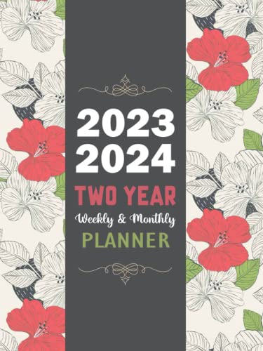 2023-2024 Two Year weekly and monthly planner: 24 Months Schedule ...