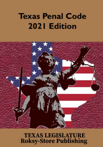 Texas Penal Code 2021 Edition by State of Texas | Goodreads
