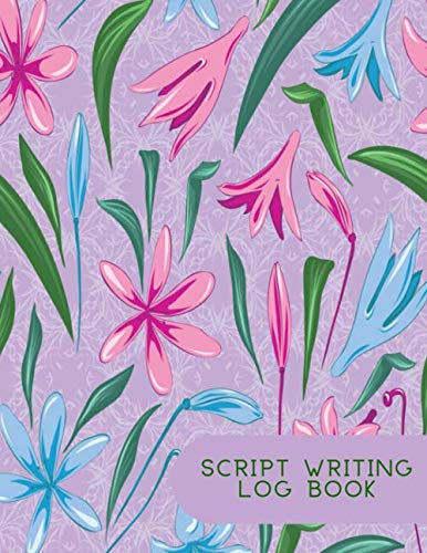 Script Writing Log Book: Large Lined Notebook journal for Creative ...