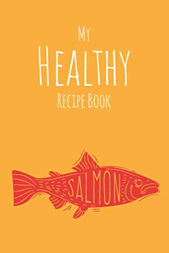 My Healthy Recipe Book: Organize your recipes with this blank journal ...
