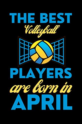 The Best Volleyball Players Are Born In April: April Volleyball Awesome ...